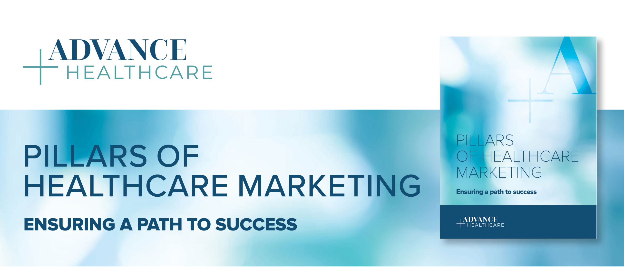 Unveiling the Pillars of Healthcare Marketing - Advance Your Strategy